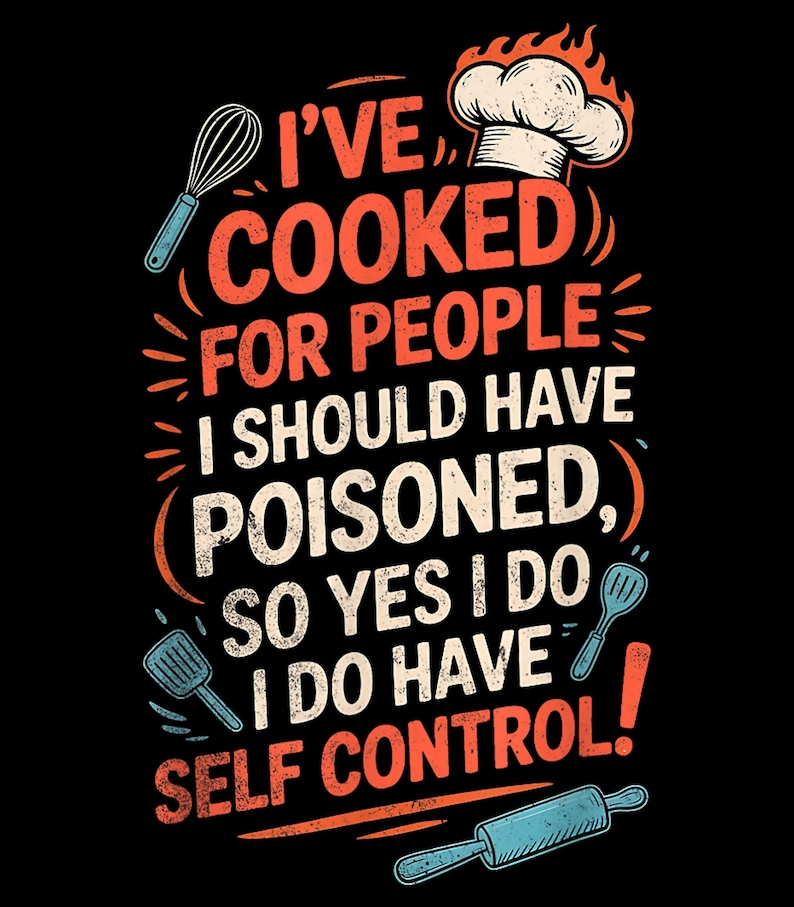 Funny Cooking PNG: Sarcastic Chef Humor Design (digital Download) - Etsy