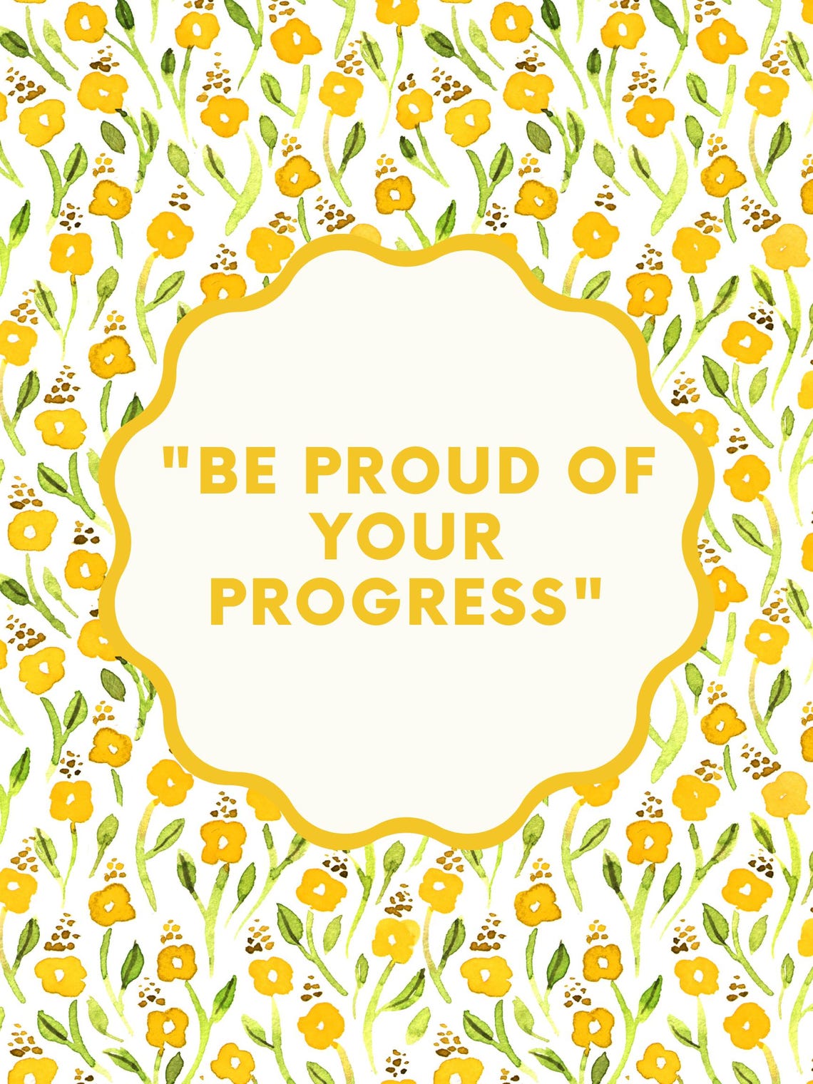 Be Proud of Your Progress | Printable Wall Art | Yellow Floral ...