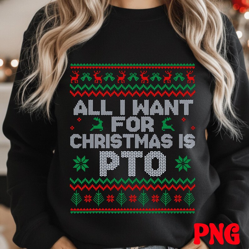 Funny Christmas Png,all I Want for Christmas is Pto,holiday Office ...