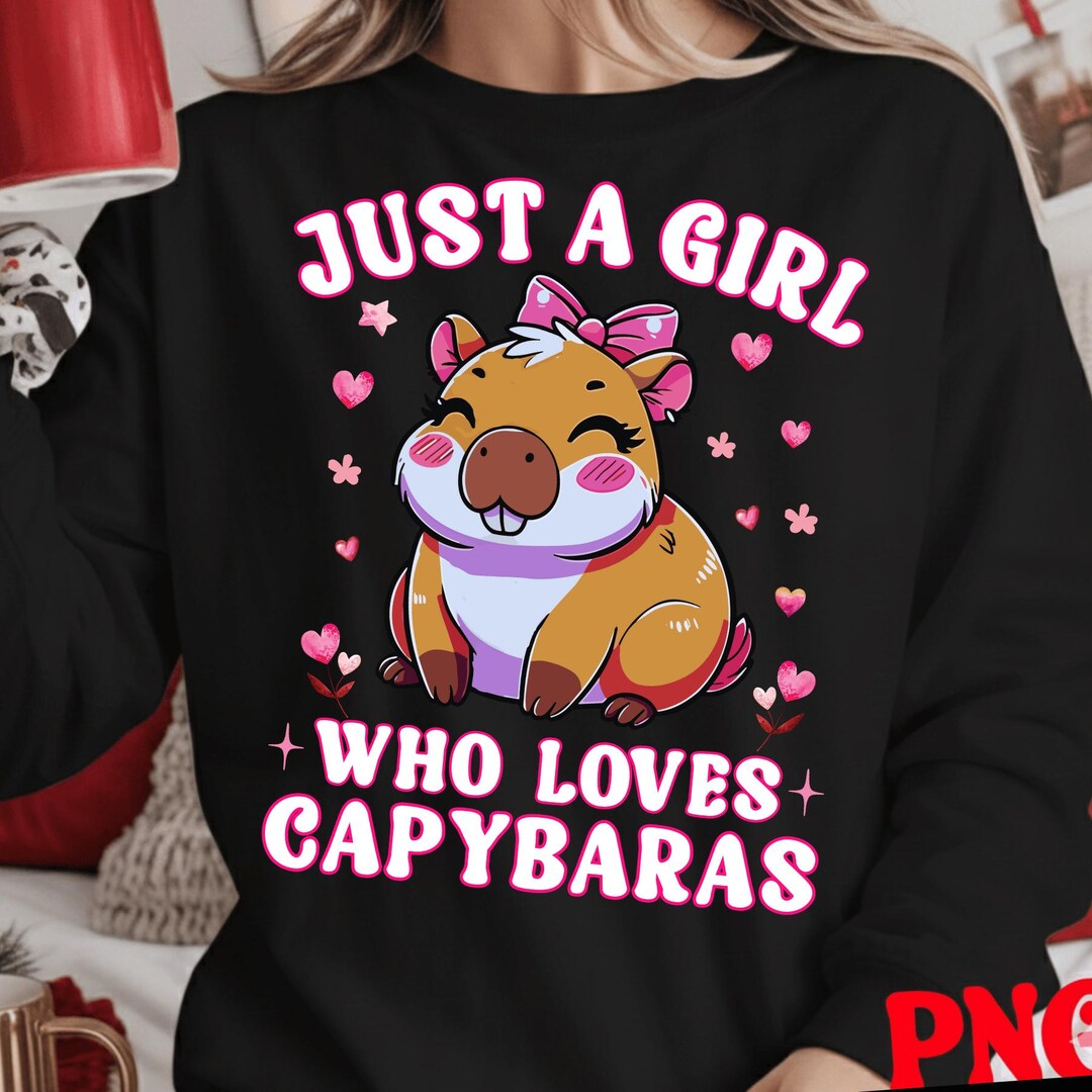 Just a Girl Who Loves Capybaras PNG | Cute Capybara Lovers Quote ...