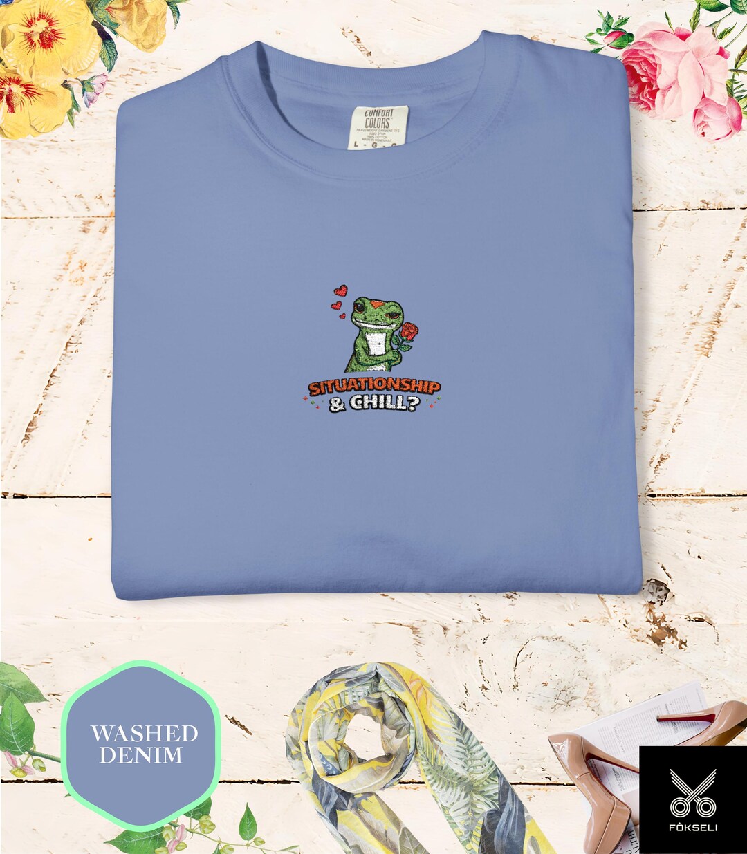 Situationship & Chill? Embroidered T-shirt: Comfort Colors 1717 T-shirt ...