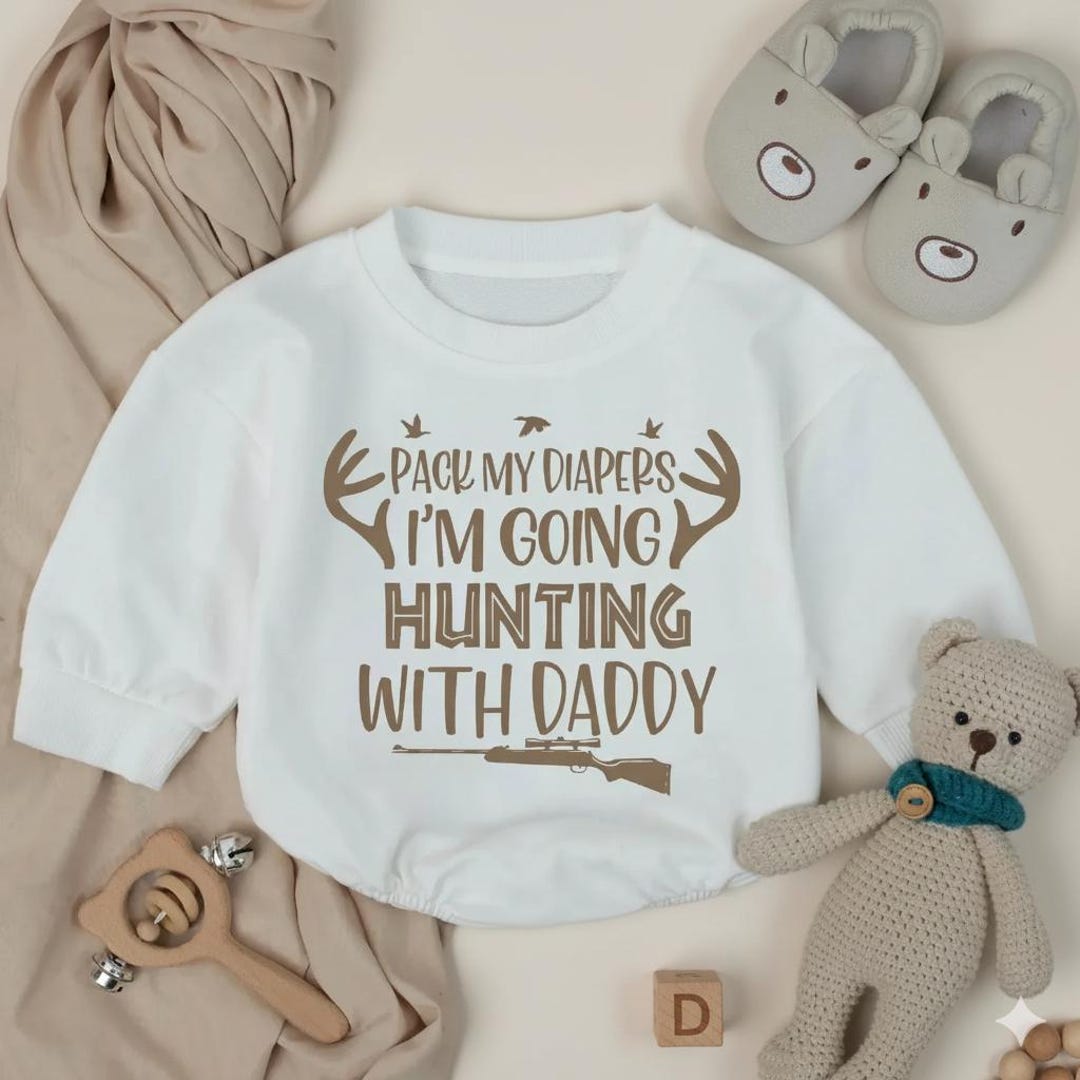 Pack My Diapers I’m Going Hunting With Daddy Bubble Romper, Baby Boy ...