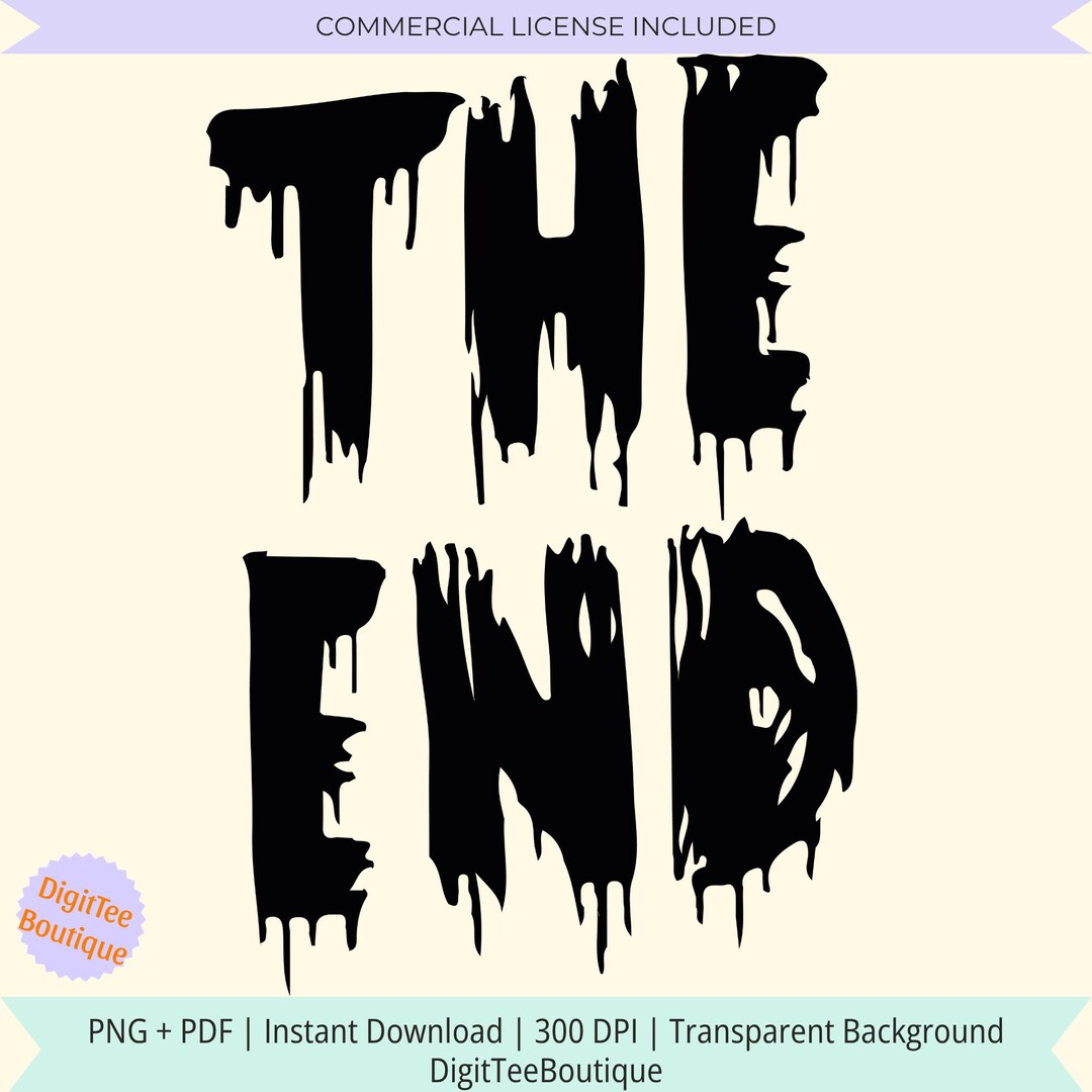 Gothic PNG, Horror Drip Font SVG, the End Quote Shirt Design, Halloween ...