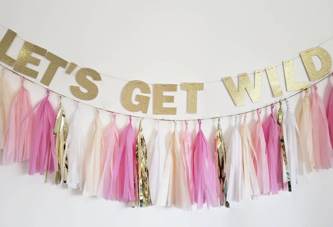 Let's Get Wild,let's Get Wild Banner,lets Get Wild Bachelorette Wild ...