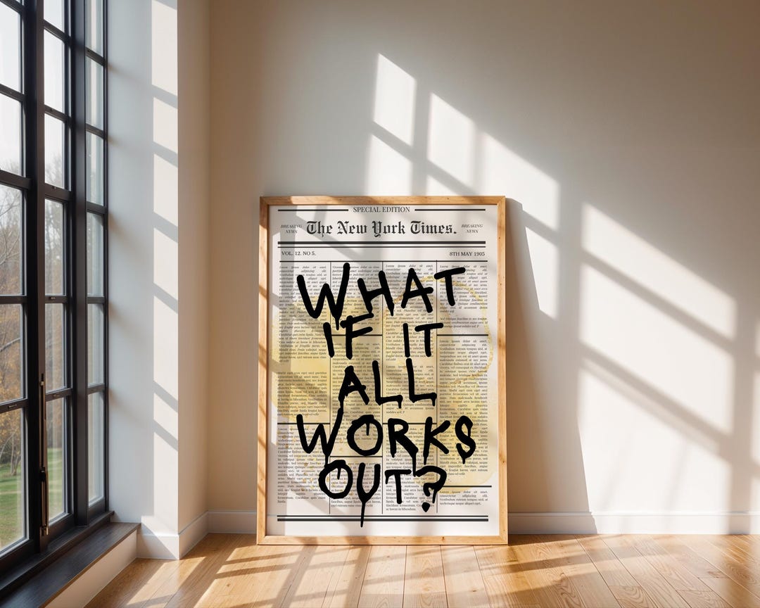 What If It All Works Out Poster | Newspaper Print, Motivation Art - Etsy
