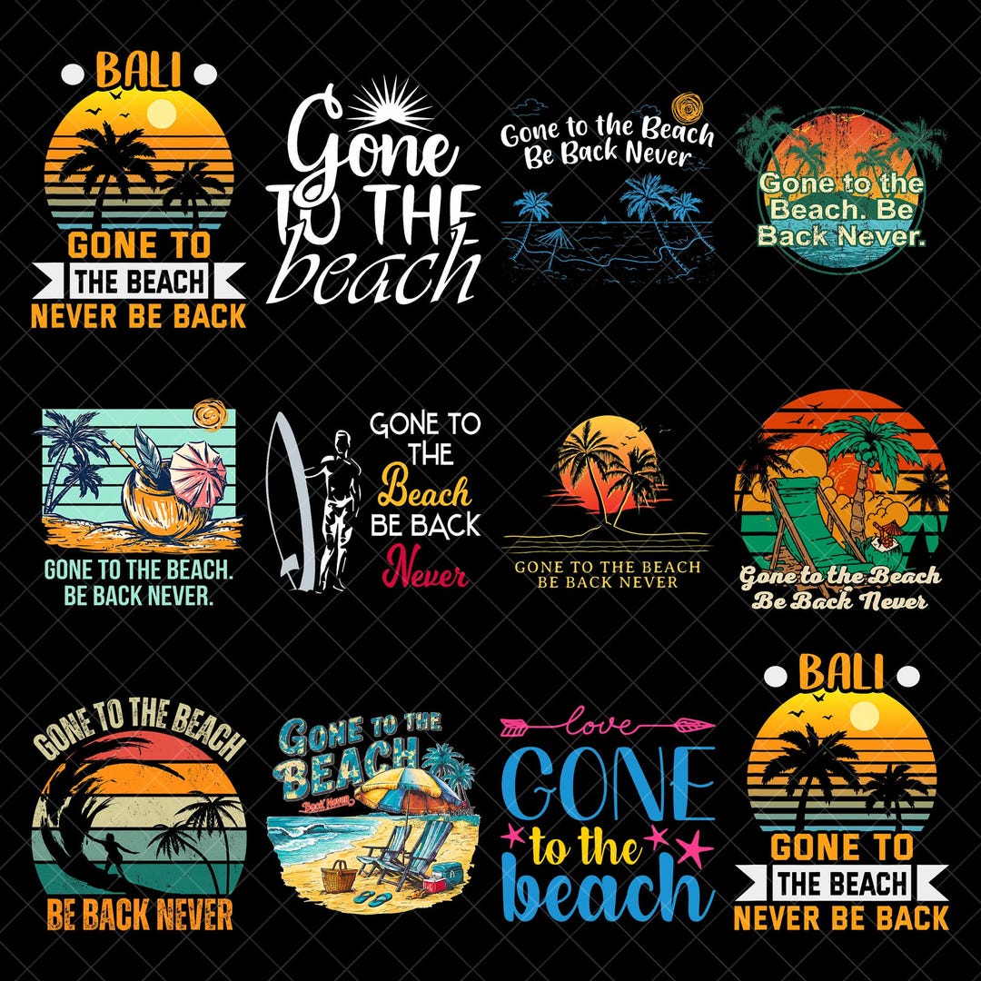 Gone to the Beach Be Back Never Png Bundle, Beach Png, Sublimation ...