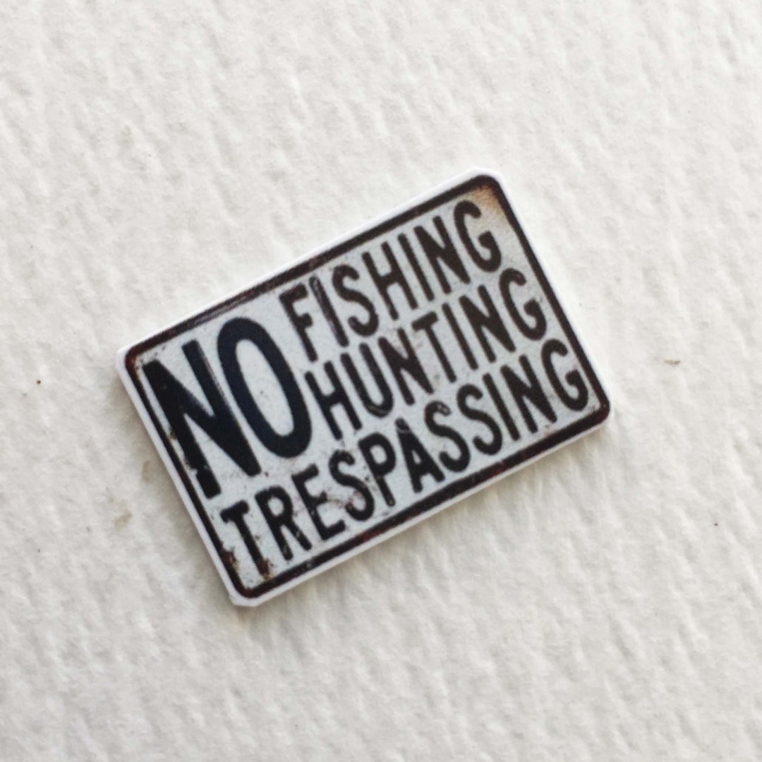 Miniature Sign NO Fishing Hunting Tresspassing - Etsy