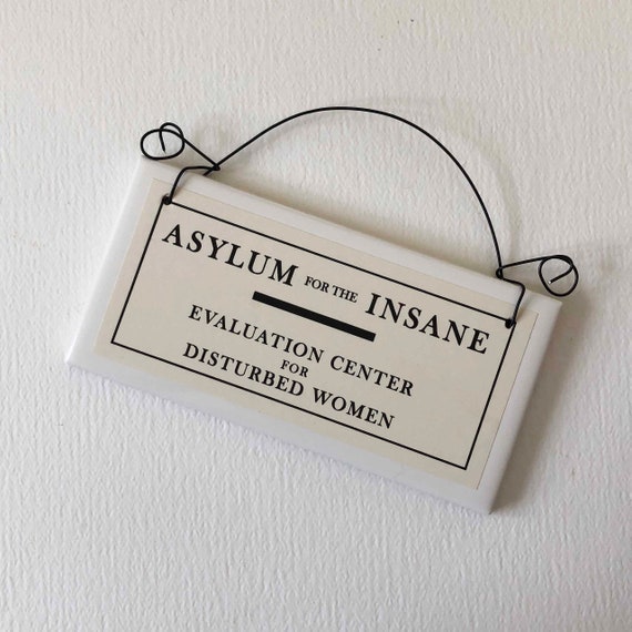 Asylum for the Insane Sign on Ceramic Tile - Etsy