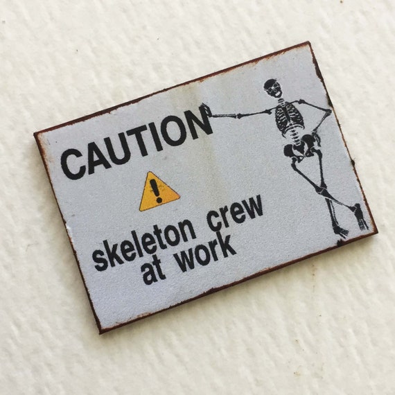 Miniature Caution Skeleton Crew Grungy Sign | Etsy
