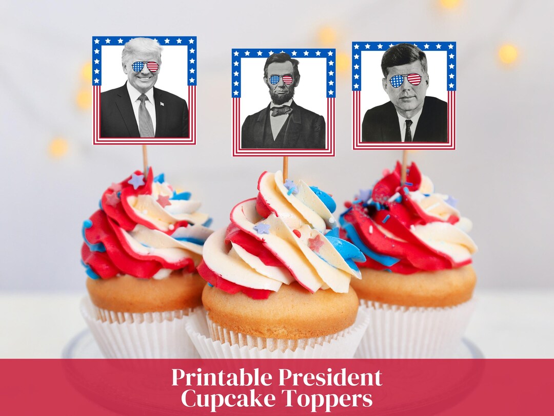 President Cupcake Toppers, President’s Day Cupcake Decorations, 4th of ...