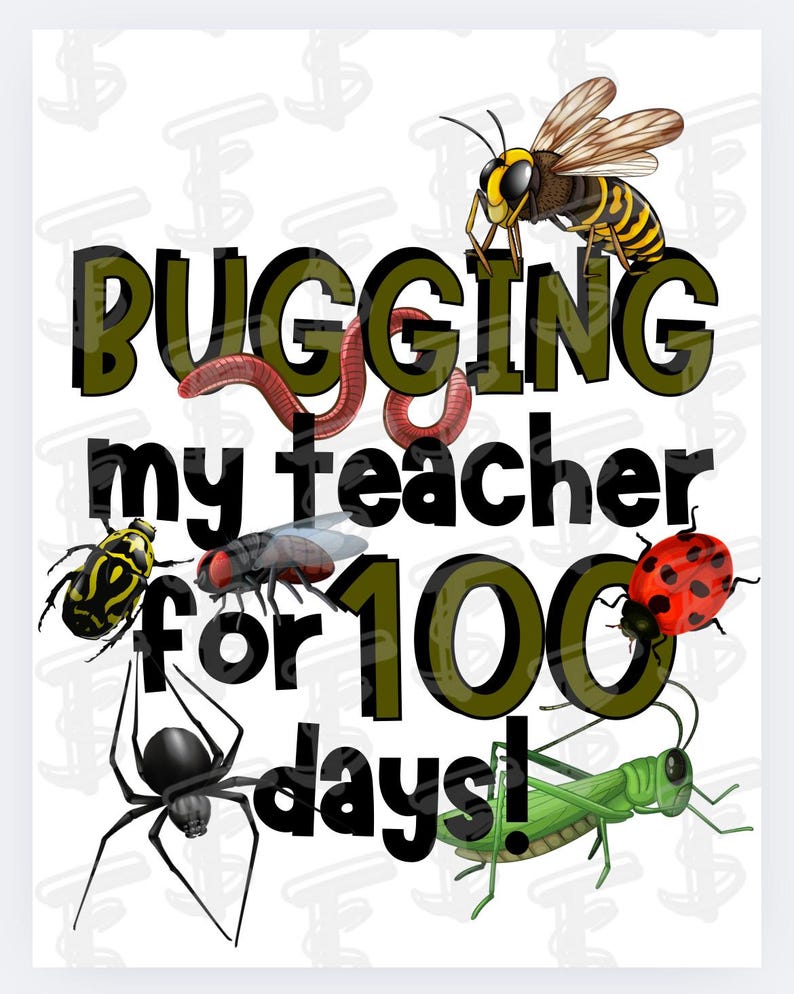 Bugging My Teacher for 100 Days PNG | 100th Day of School Shirt Design ...