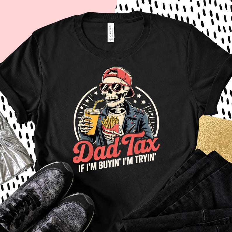 Dad Tax Skeleton PNG, Funny Fast Food Design (digital Download) - Etsy