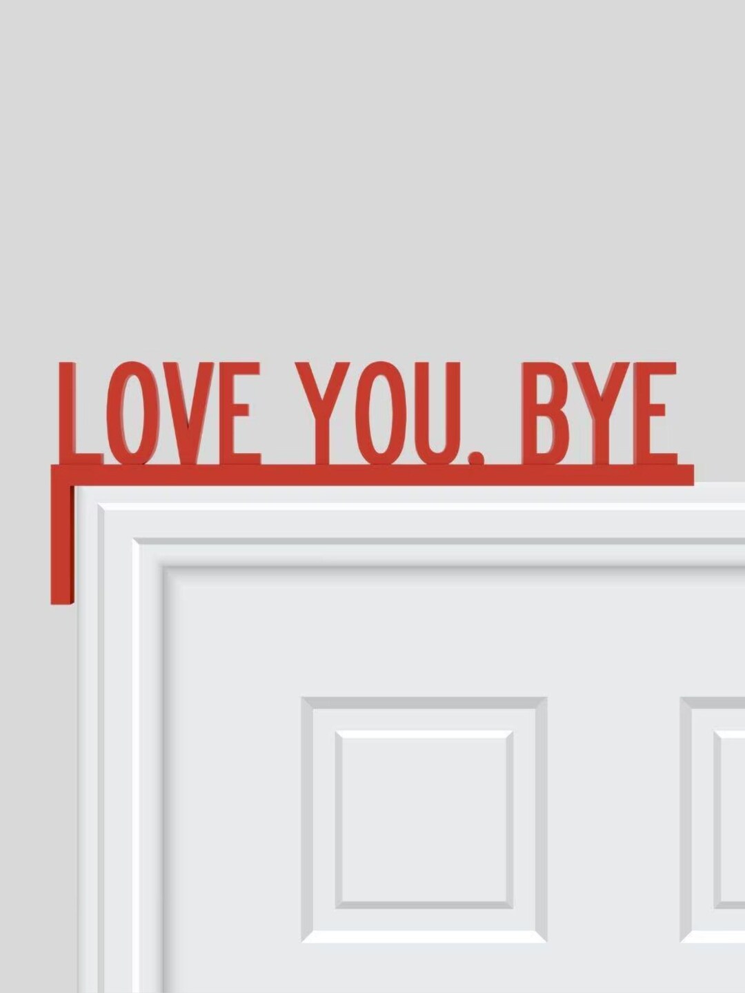 Love You Bye Door Topper – 3D Printed Romantic Sign - Etsy