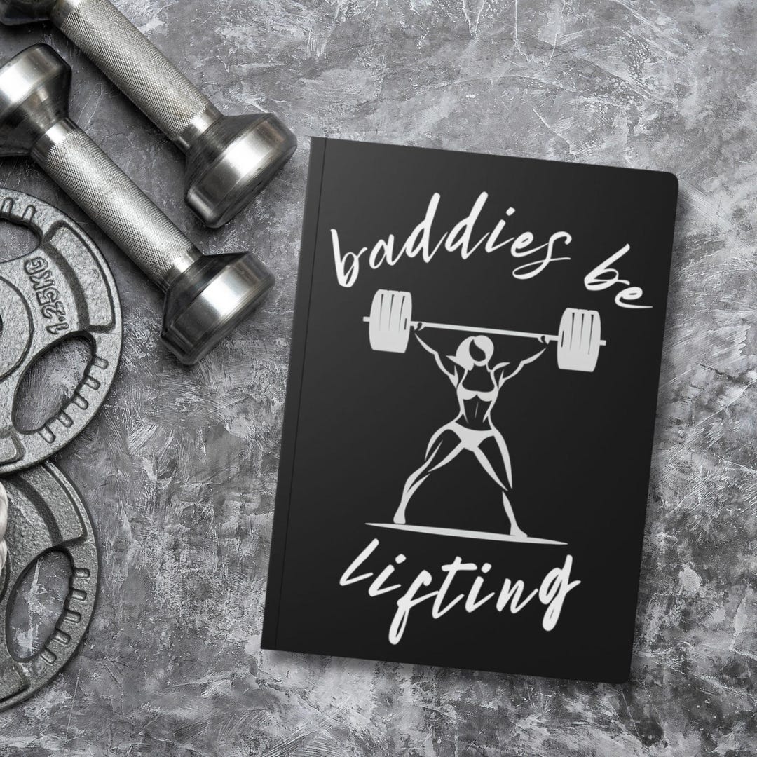 Baddies Be Lifting Journal, Funny Workout Log Book, Womens Fitness ...