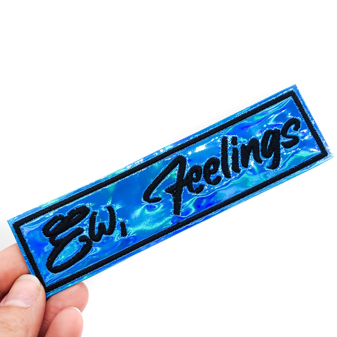Ew Feelings Blue Holographic Vinyl Iron on Embroidered Patch - Etsy