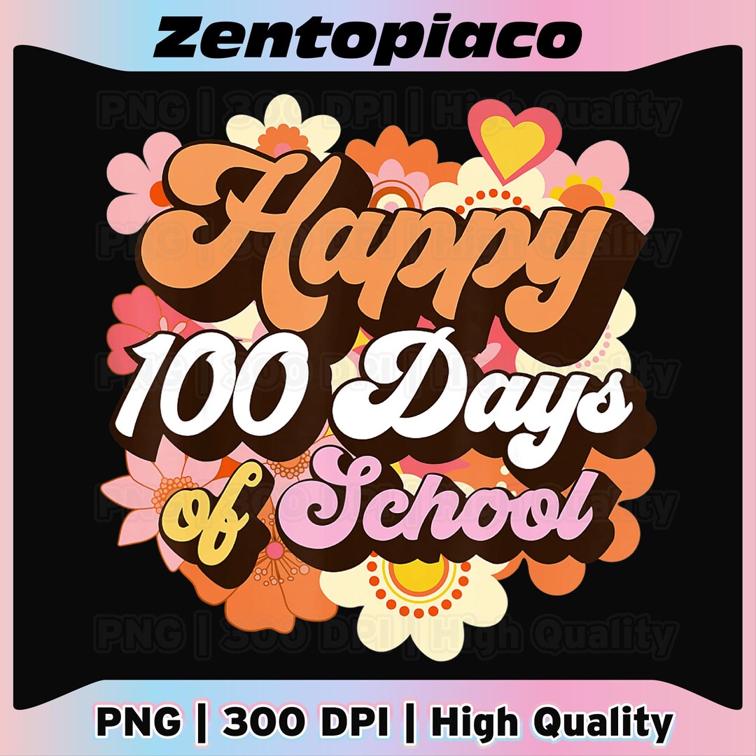 Groovy 100 Days of School Teacher Retro Happy 100th Day Png, Happy 100 ...