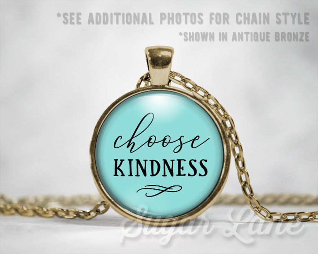 Choose Kindness Necklace Choose Kindness Pendant Glass Dome Necklace ...