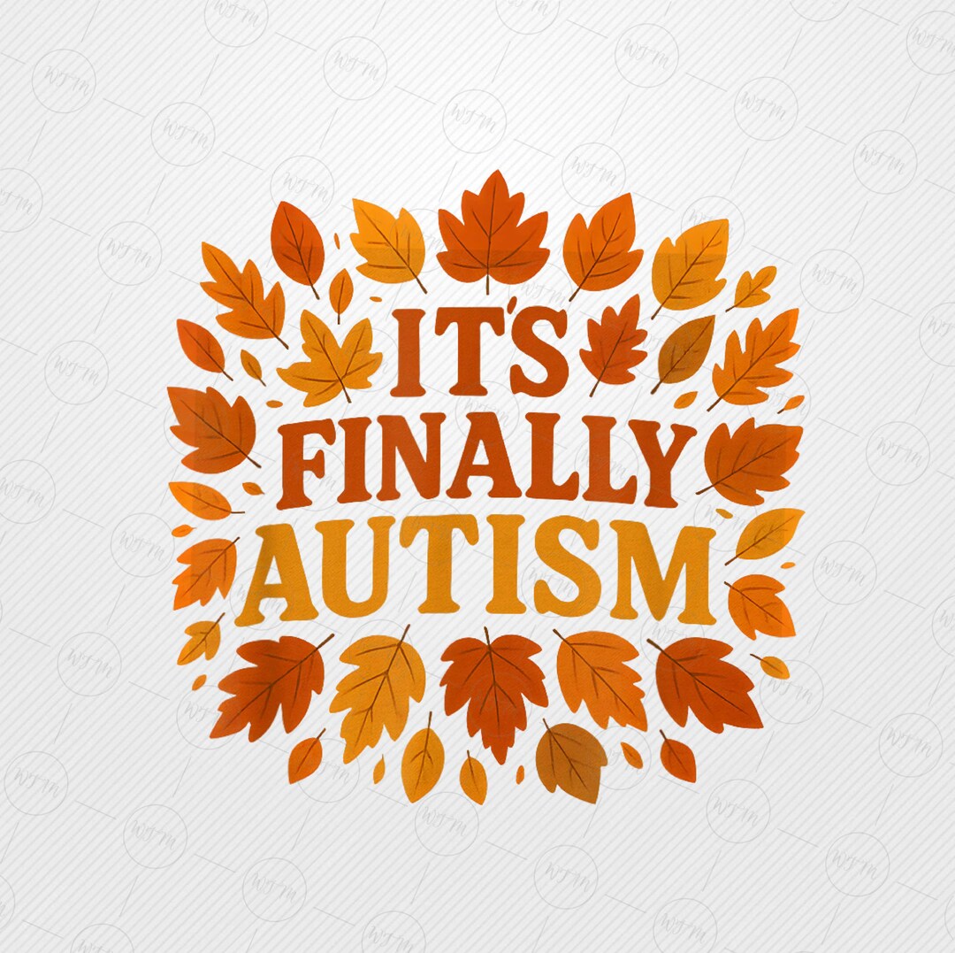 It's Finally Autism Autumn PNG Digital Download - Etsy