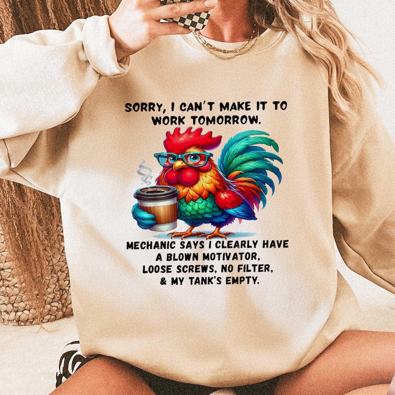 Rooster Sorry I Can't Make It to Work Tomorrow Mechanic Says PNG ...