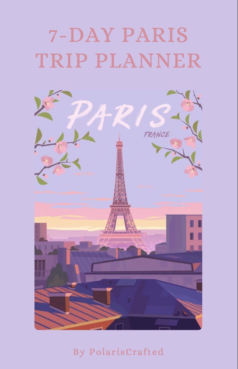 Paris 7-day Trip Planner – Printable Travel Itinerary, Daily Schedule ...