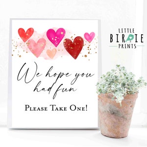 Valentine's Party Favor Sign We Hope You Had Fun Please Take One Hearts ...