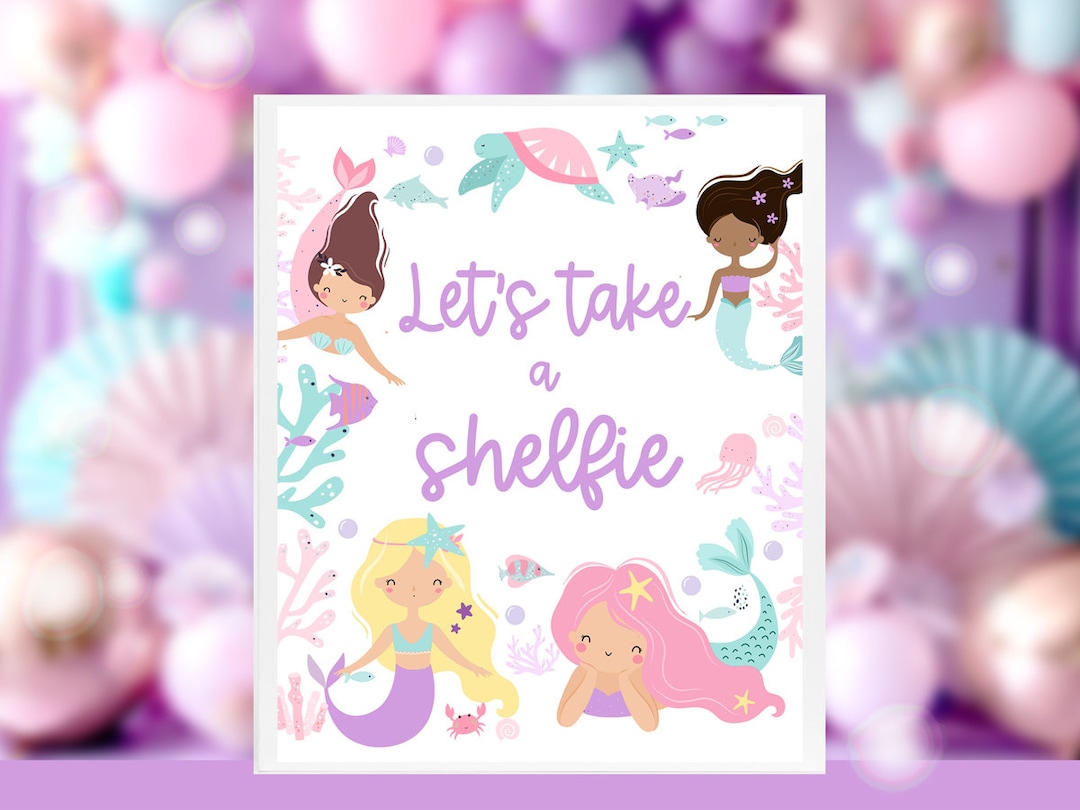 Mermaid Birthday Party Sign Let's Take a Shelfie, Mermaid Party Snack ...