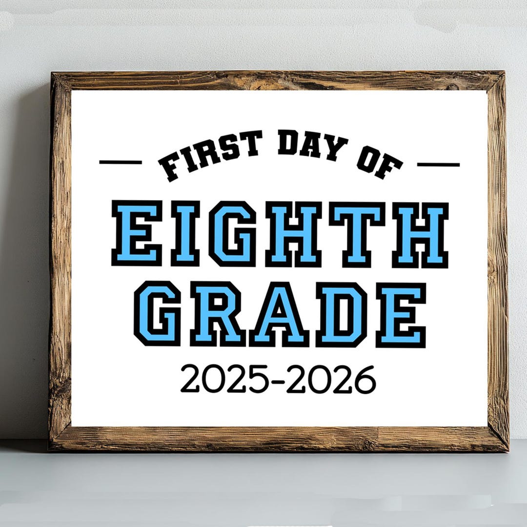 First Day of Eighth Grade Sign, Printable First Day of 8th Grade Sign ...