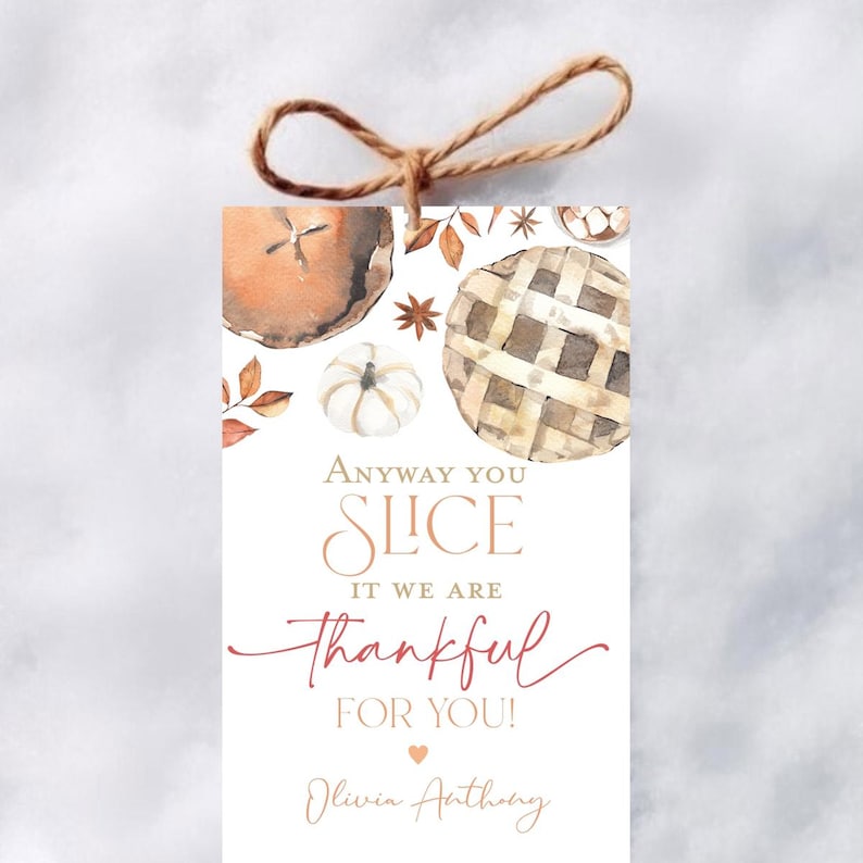 Pumpkin Pie Thanksgiving Gift Tag Template, Printable Any Way You Slice ...