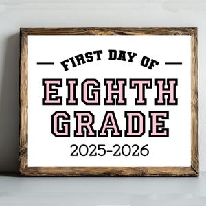 First Day of Eighth Grade Sign, Printable First Day of 8th Grade Sign ...