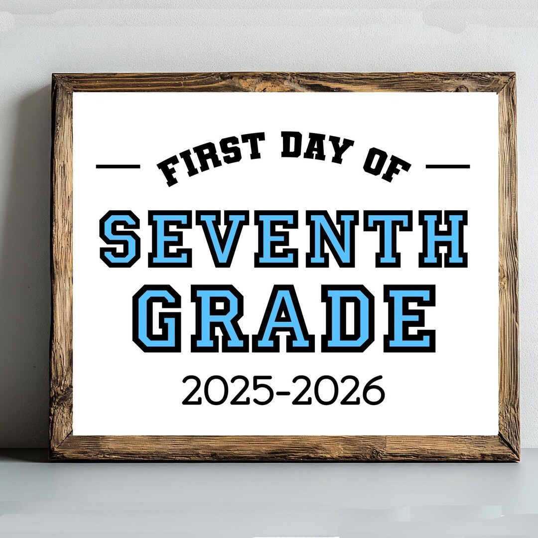 First Day of Seventh Grade Sign, Printable First Day of 7th Grade Sign ...