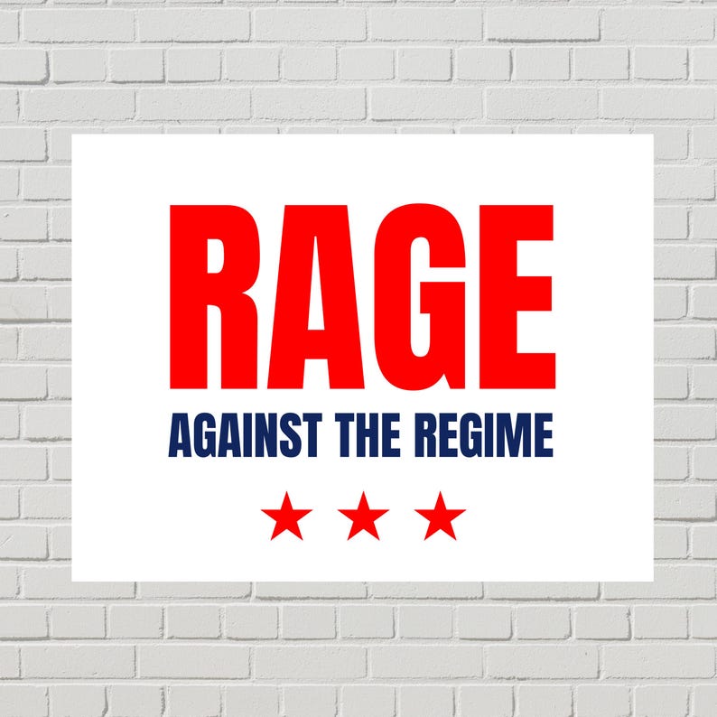 Rage Against the Regime Protest Sign – Remove the Regime March Poster ...
