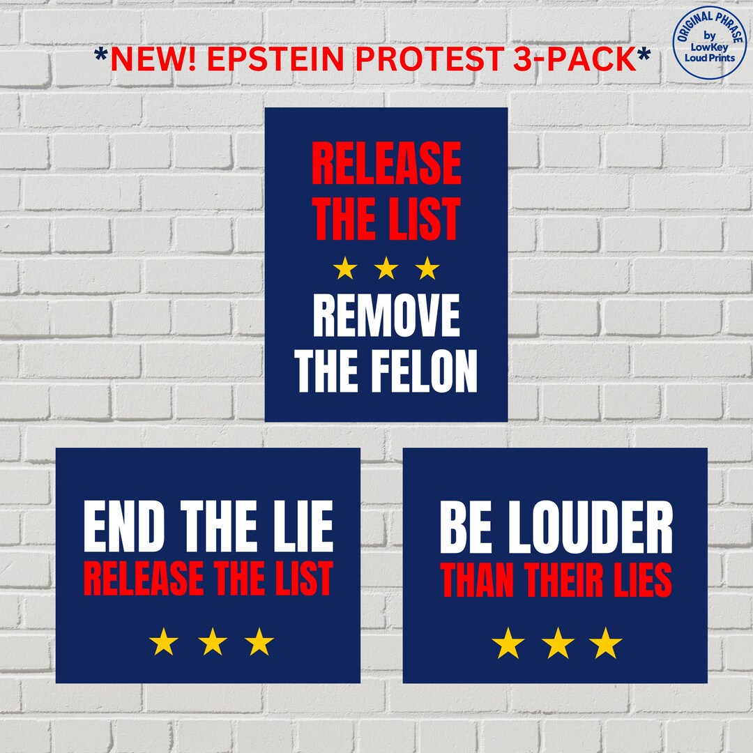 EPSTEIN 3-pack, Anti-trump Protest Sign Bundle – Release the List ...