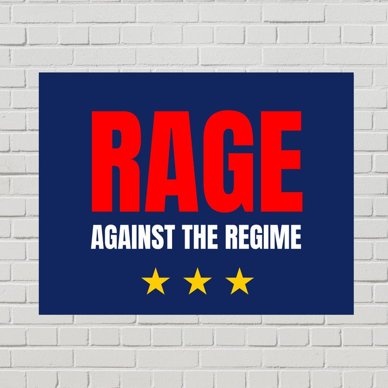 Rage Against the Regime Protest Sign – Remove the Regime March Poster ...