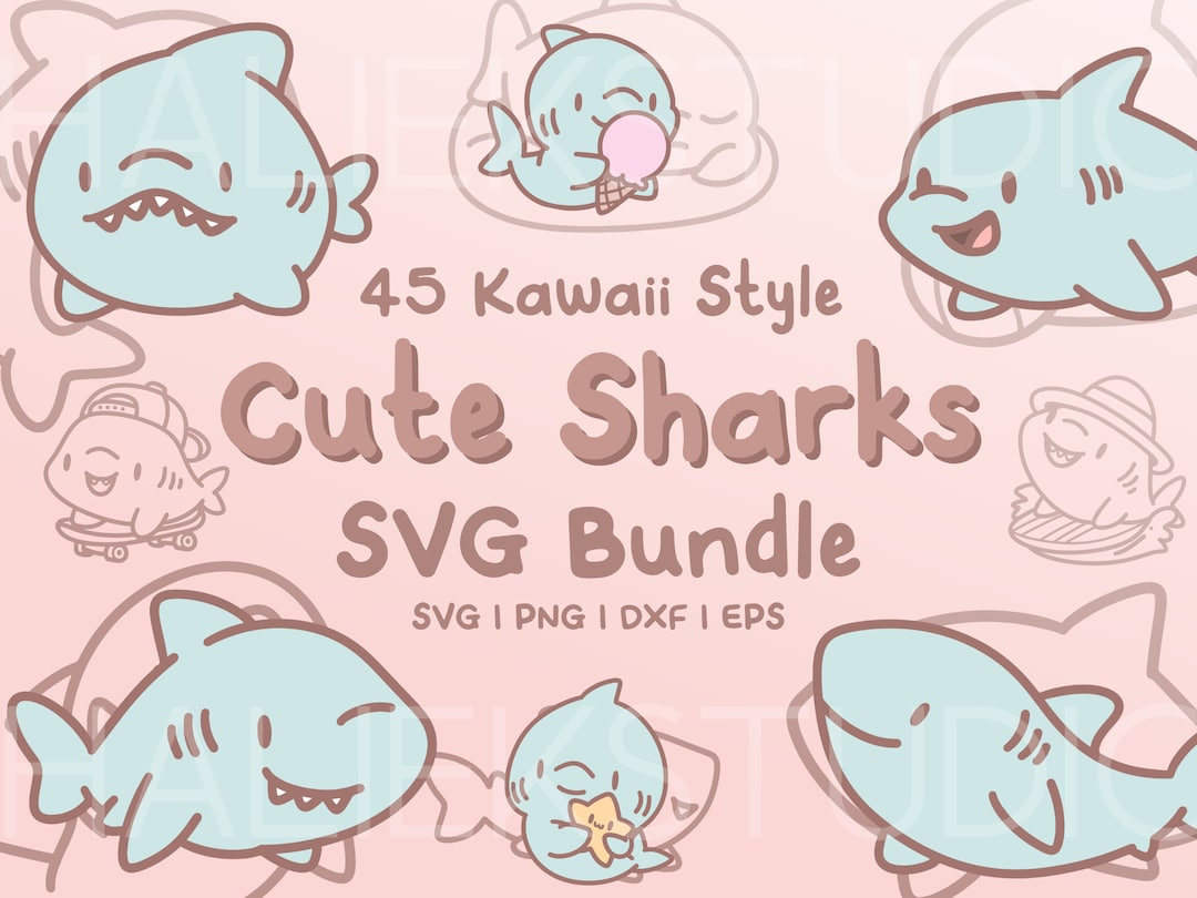 45 Cute Sharks SVG Bundle - Cute Kawaii or Chibi Shark Images in SVG ...