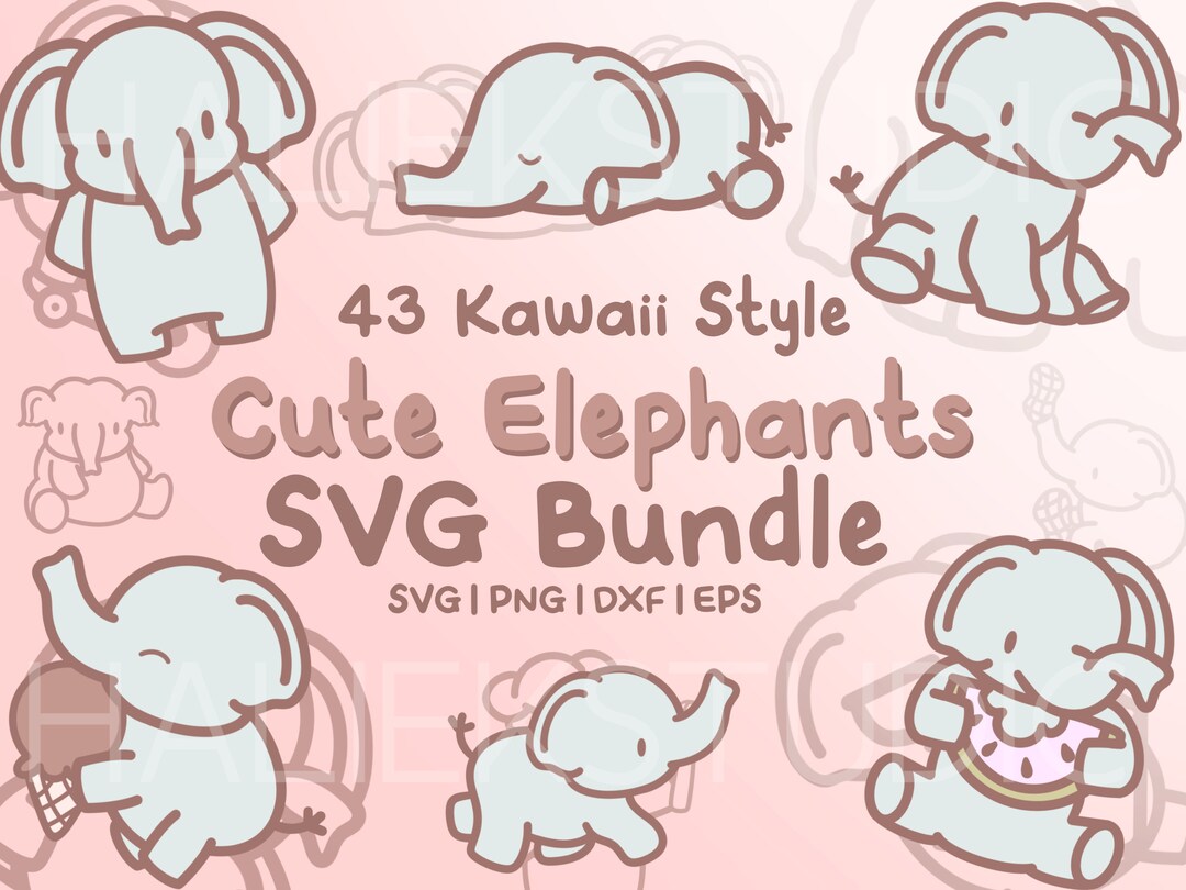 43 Cute Elephants SVG Bundle - Cute Kawaii or Chibi Elephants Images in ...