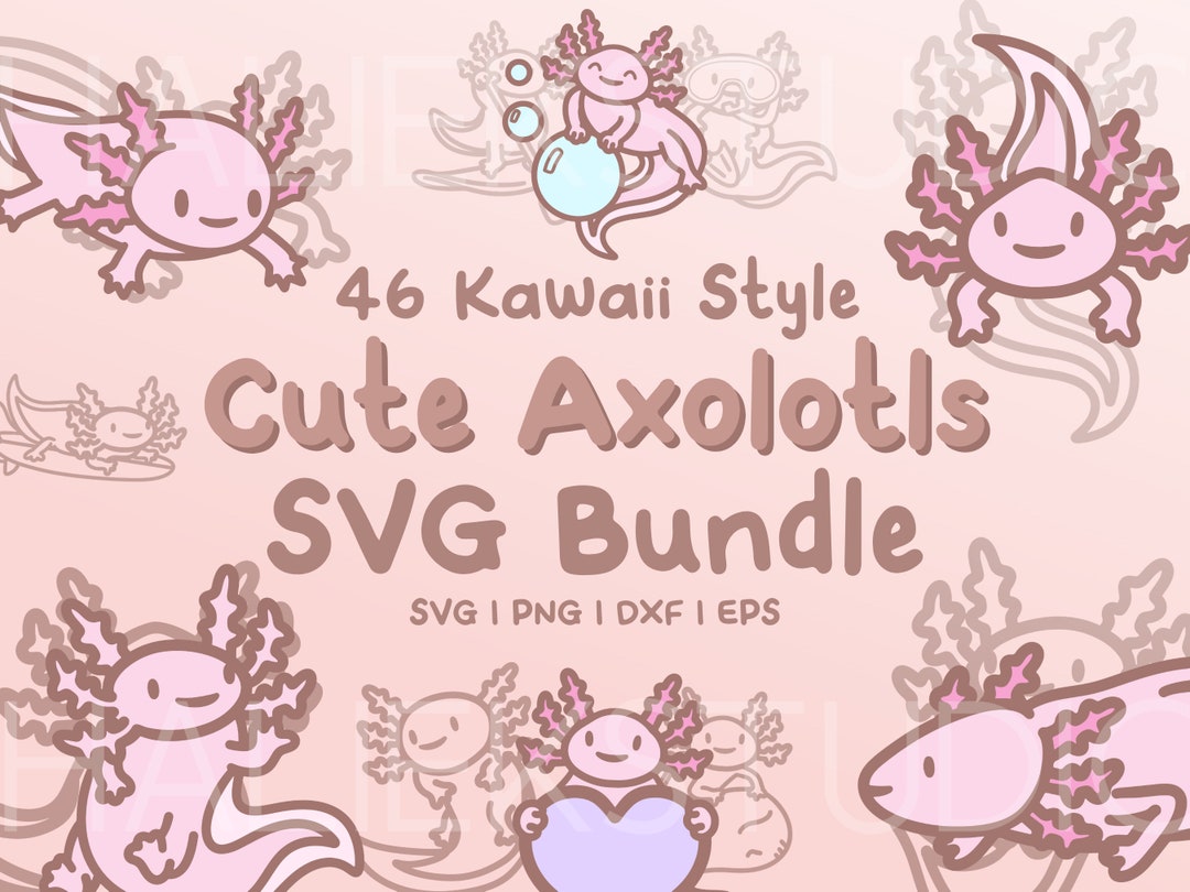 46 Axolotls SVG Bundle - Cute Kawaii or Chibi Axolotl Images in SVG ...