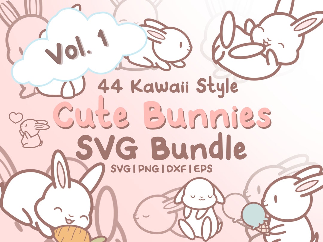 44 Cute Bunnies Svg Bundle - Cute Kawaii or Chibi Bunny Images in SVG ...