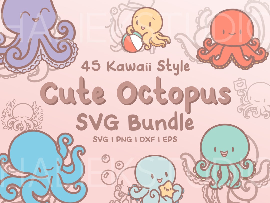 45 Octopus SVG Bundle - Cute Kawaii or Chibi Octopus Images in SVG, Png ...