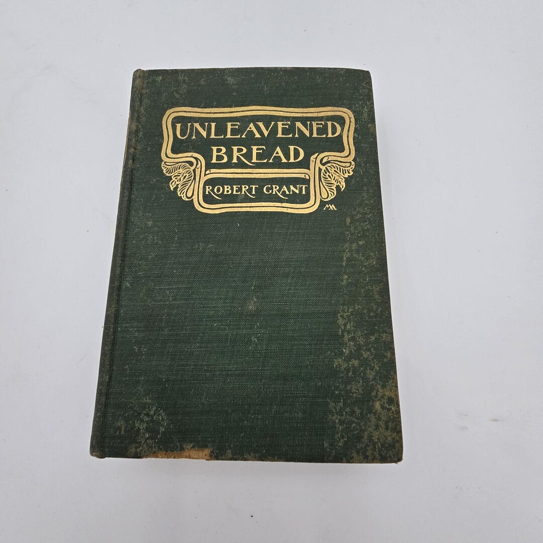 Unleavened Bread Hardcover Robert Grant 1900 Green Cloth Gold Embossing ...