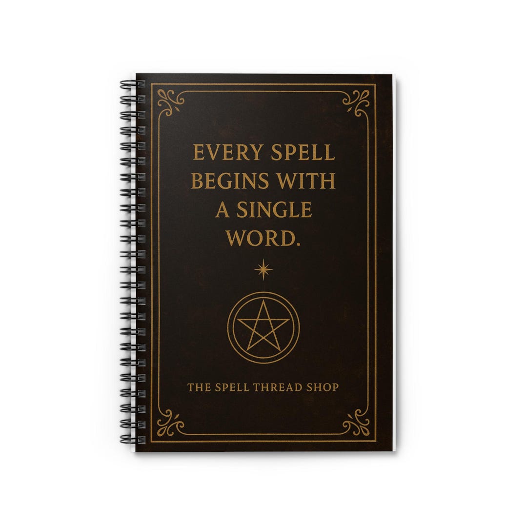 Mystical Spiral Notebook - Every Spell Begins With A Single Word ...