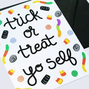 Halloween Candy Trick or Treat Yoself Blank Greeting Card | Illustrated ...