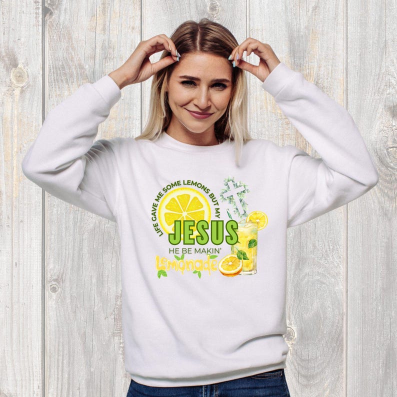Life Gave Me Some Lemons but My Jesus He Be Makin' Lemonade PNG, SVG ...