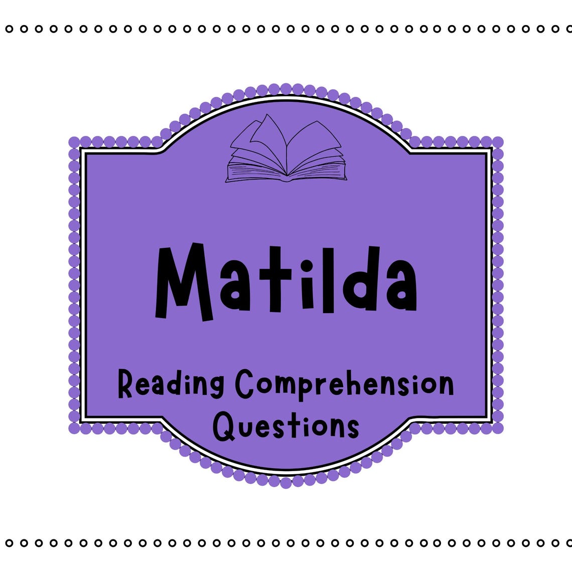 Matilda Reading Comprehension Questions by Roald Dahl Novel Study ...