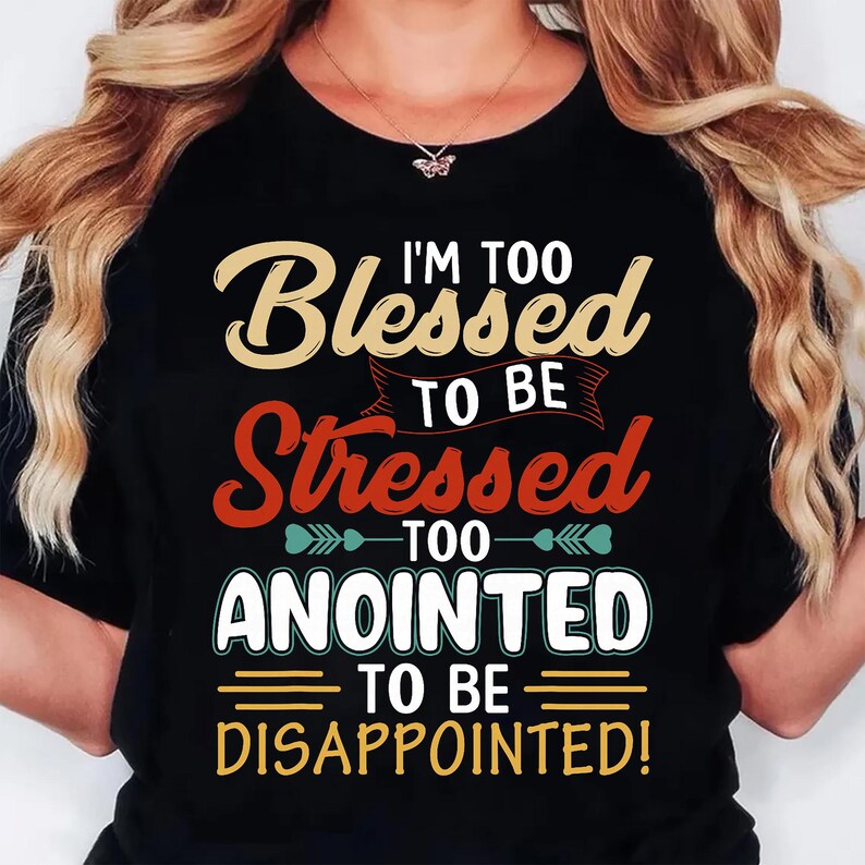 Too Blessed to Be Stressed PNG Bundle, Christian Faith Quote Digital ...