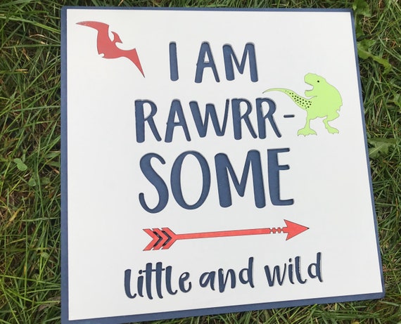 Quote Plaque/ I Am Rawrr-some...little and Wild/ Play Room/ 3D - Etsy