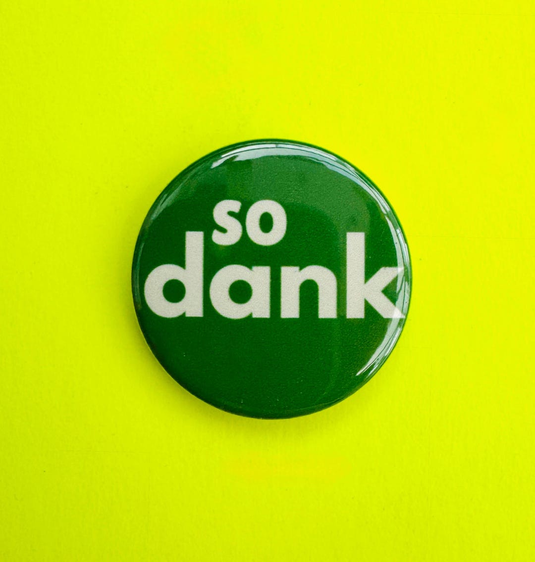 So Dank Button Badge 25mm Gen Z Alpha Funny Speak Slang - Etsy