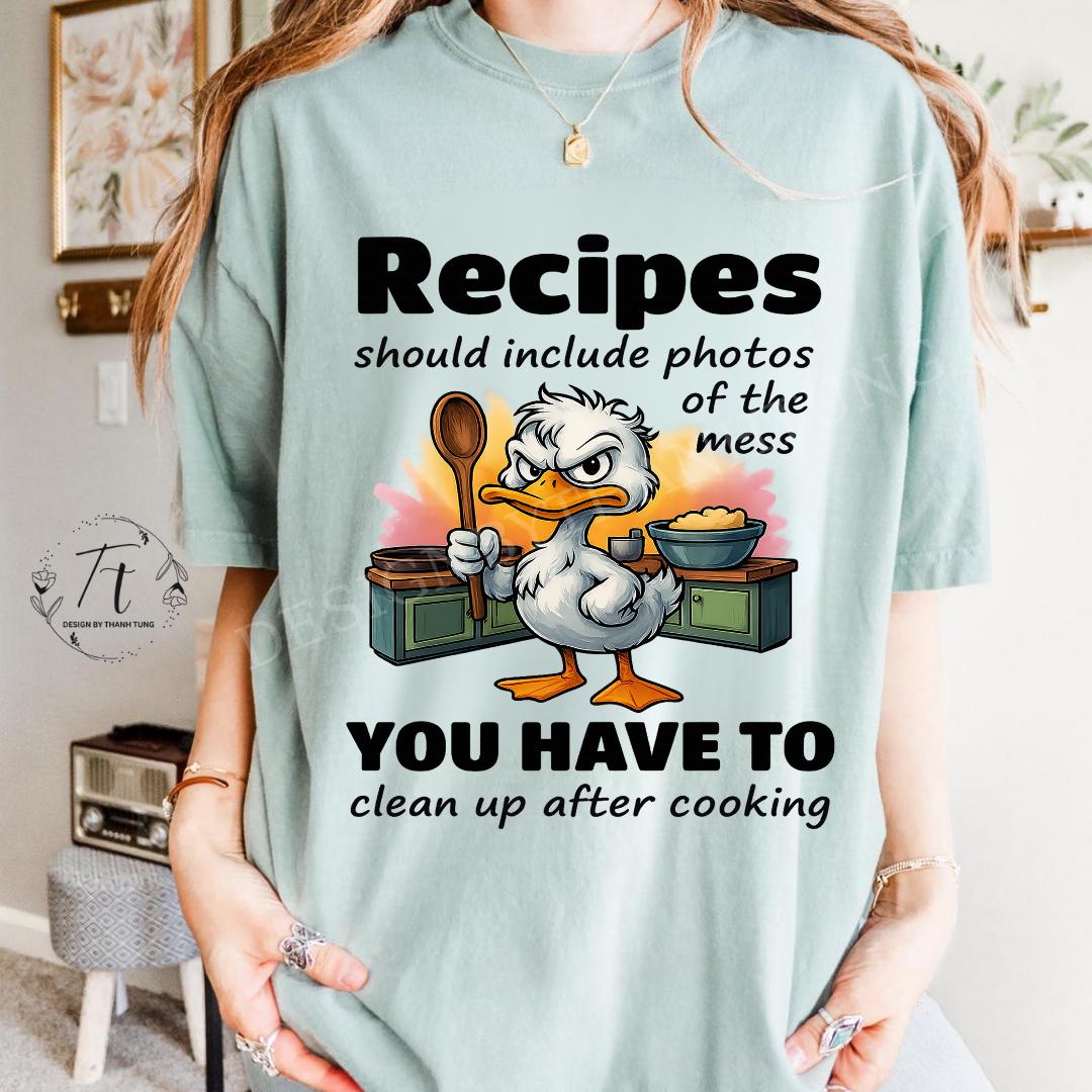 Funny Angry Duck Cooking PNG, Recipes Should Show the Mess, Sarcastic ...