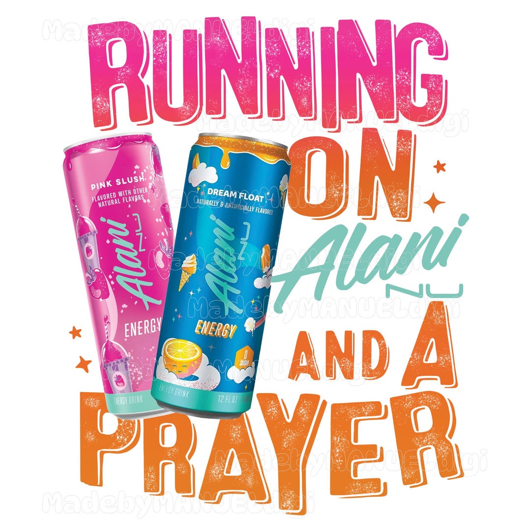 Running on Alani Png,alani and a Prayer Png,alani Energy Drink Png ...
