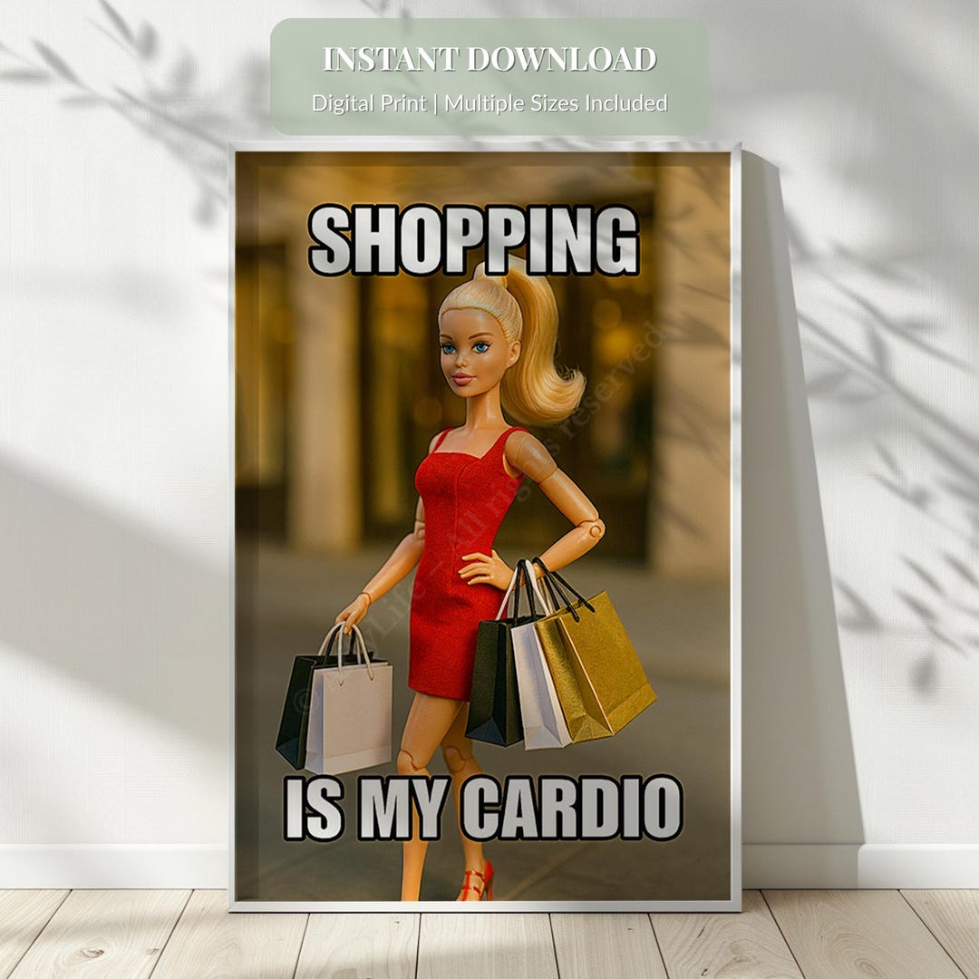 Funny Shopping Wall Art Printable, Shopping is My Cardio Meme Poster ...