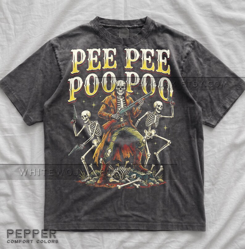 Pee Pee Poo Poo Skeleton Cowboy Comfort Colors® Tshirt, Funny Vintage ...